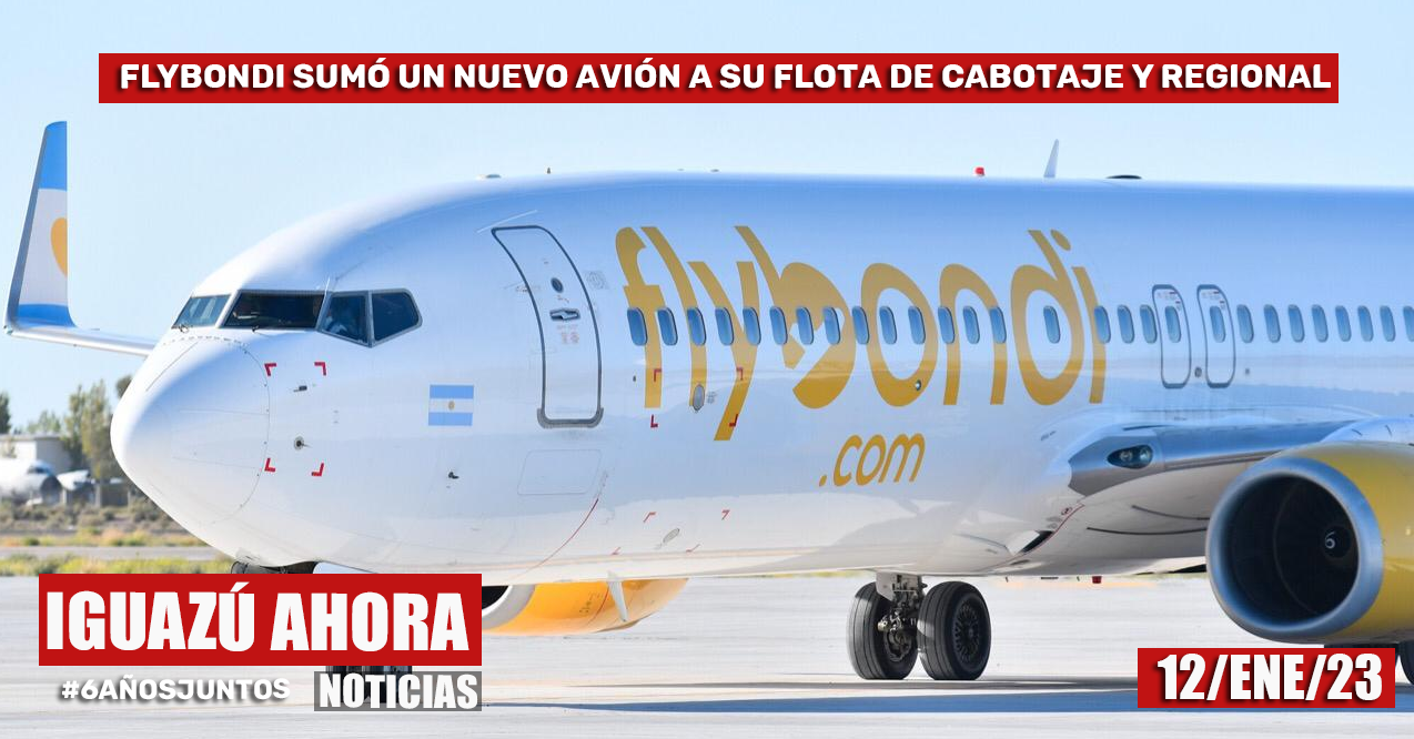 FLYBONDI SUMÓ UN NUEVO AVIÓN A SU FLOTA DE CABOTAJE Y REGIONAL - Iguazú ...